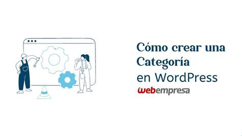 Cómo Crear Una Categoría En Wordpress Youtube