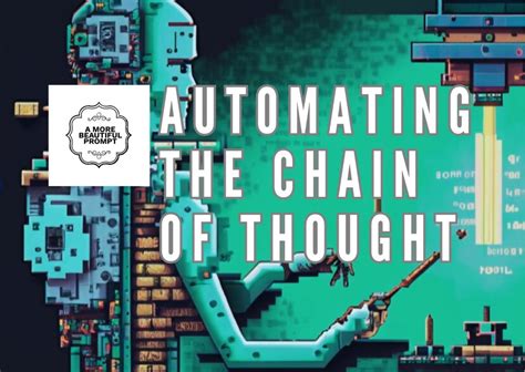 Automating The Chain Of Thought