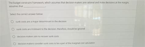 Solved The Budget Constraint Framework Which Assumes That