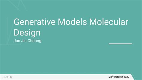 Generative Models Molecular Design Elix Cbi 2020 Speaker Deck