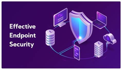 Effective Endpoint Security Key Factors To Consider