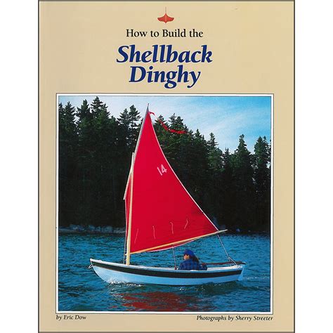 How To Build The Shellback Dinghy Captains Nautical Books And Charts