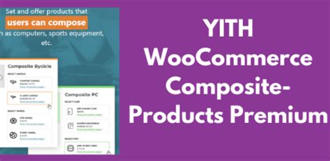 YITH WooCommerce Composite Products Premium GPL V1 23 0 ROYAL GPL
