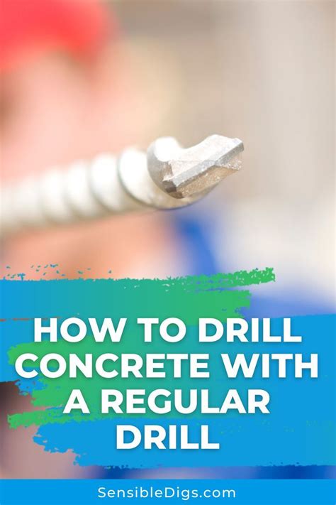 Drilling Into Concrete Without A Hammer Drill Step By Step Guide Artofit