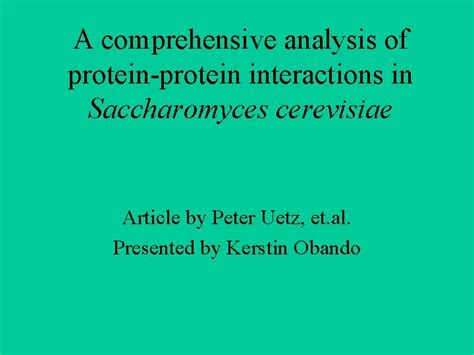 A Comprehensive Analysis Of Proteinprotein Interactions In Saccharomyces