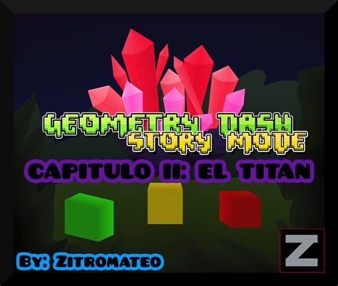 Geometry Dash Story Mode Capítulo2 El Titan Wikia Geometrypedia Users