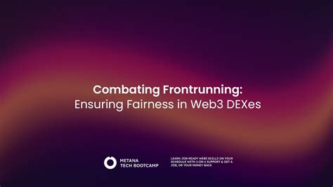 Combating Frontrunning Ensuring Fairness In Web3 Dexes Metana