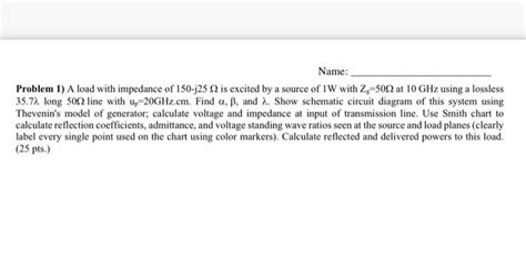 Solved Problem A Load With Impedance Of J Is Chegg