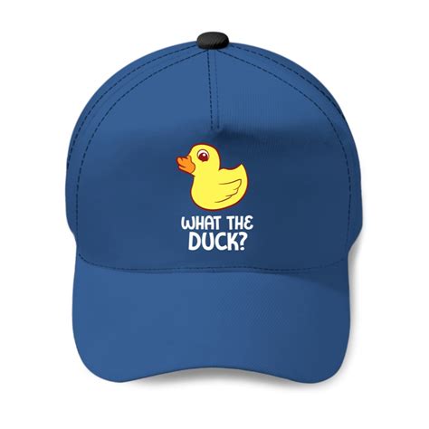 Ducks Quack Funny Rubber Duck What The Duck Rubber Duck 47 Duckie Ducks Baseball Caps Sold By