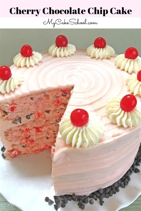 Cherry Chocolate Chip Cake My Cake School