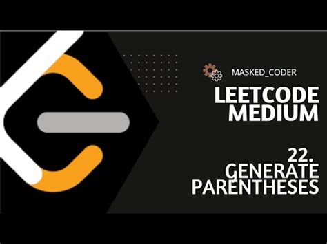 22 Generate Parentheses LEETCODE Recursion YouTube