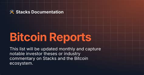 Bitcoin Reports Stacks Documentation