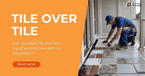 How To Retile Over Tile Without Removing The Old Layer