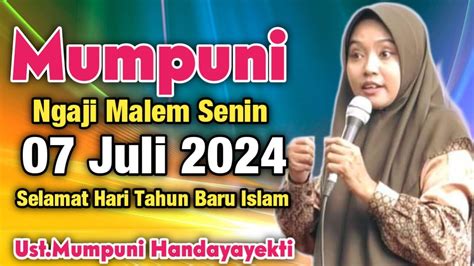 Ngaji Malem Senin 07 JULI 2024 Tahun Baru Islam Ceramah Ustadzah