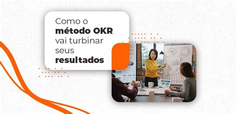 Okr Saiba O Que É Como Utilizar E Exemplos