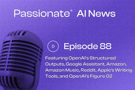 Major News From Openai S Structured Outputs Google Assistant Amazon