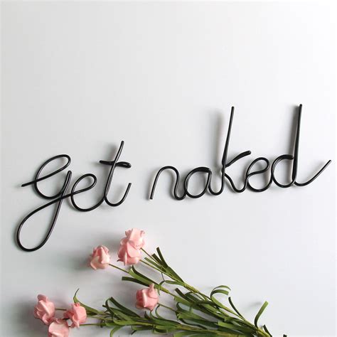 Wire Word Art Get Naked Sign Bathroom Wall Decor Wall Sign Etsy