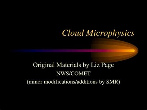 Ppt Cloud Microphysics Understanding Precipitation Processes