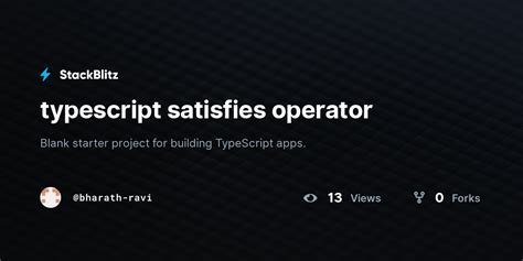 Typescript Satisfies Operator Stackblitz
