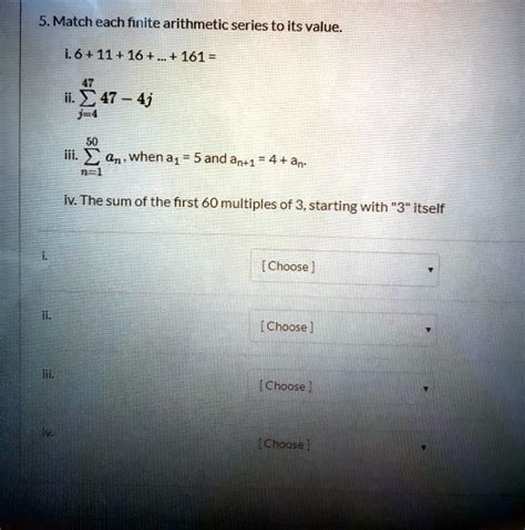 Solved 5 Match Each Finite Arithmetic Series To Its Value 6 11