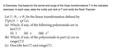 Solved In Exercises Find Bases For The Kernel And Range Of Chegg