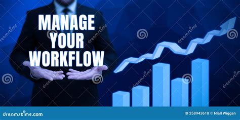 Text Sign Showing Manage Your Workflow Business Concept Workforce