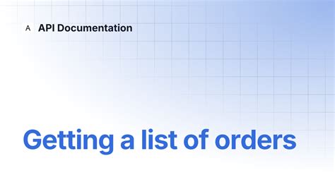 Getting A List Of Orders Api Documentation