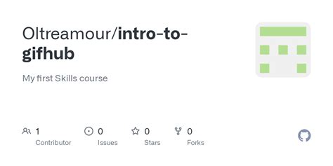 GitHub Oltreamour Intro To Gifhub My First Skills Course