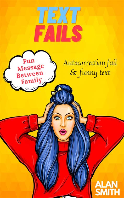 TEXT FAILS Autocorrect Fails Message Fails Smartphones Mishaps