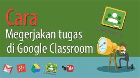 CARA MENGERJAKAN TUGAS DI GOOGLE CLASSROOM YouTube