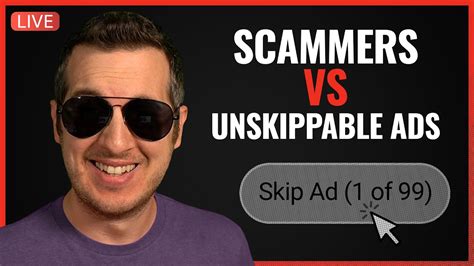 Forcing Scammers To Watch Unskippable Ads Youtube