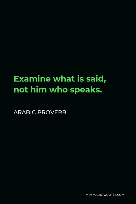 Arabic Proverb Examine What Is Said Not Him Who Speaks Minimalist