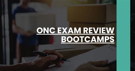ONC Exam Review Bootcamps ONC 101