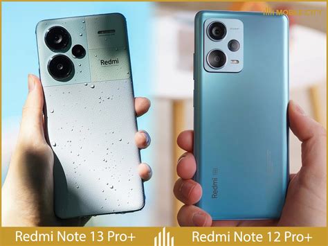 So Sánh Redmi Note 13 Pro Plus Vs Redmi Note 12 Pro Plus Nâng Cấp Toàn