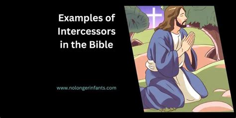 5 Examples Of Intercessors In The Bible No Longer Infants