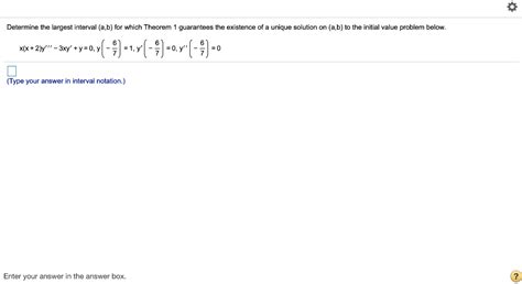Solved Determine The Largest Interval A B For Which Chegg