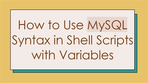 How To Use Mysql Syntax In Shell Scripts With Variables Youtube How To Use Mysql Syntax In Shell Scripts With Variables Youtube