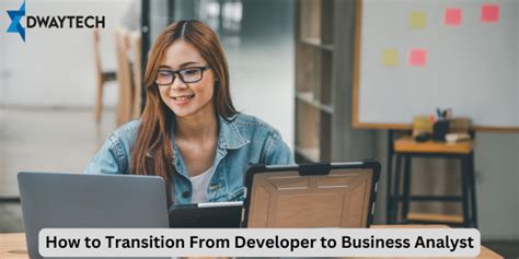 How To Transition From Developer To Business Analyst Dwaytech