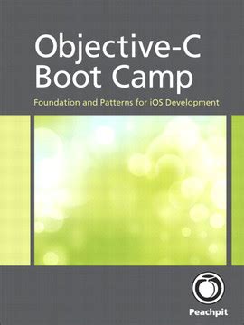 Objective C Boot Camp Foundation And Patterns For IOS Development Objective C Boot Camp