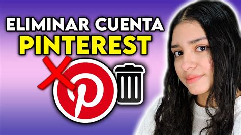 COMO ELIMINAR O DESACTIVAR CUENTA DE PINTEREST YouTube