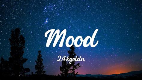 24kgoldn Mood Lyrics Youtube