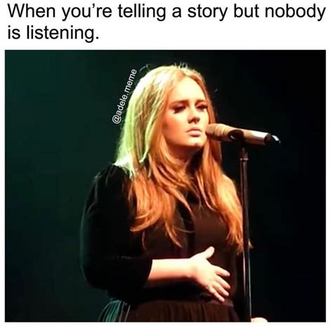 Adele Song Memes Adele Memes On Instagram ⭐ For More Go To
