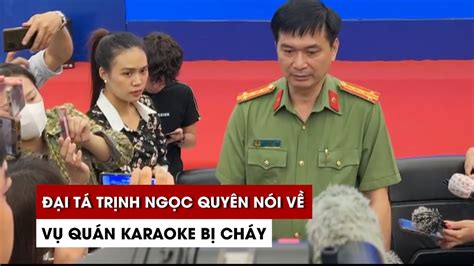 Đại Tá Trịnh Ngọc Quyên Nói Về Những Chứng Cứ Khi Trích Xuất Camera Tại