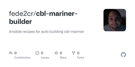 GitHub Fede2cr Cbl Mariner Builder Ansible Recipes For Auto Building