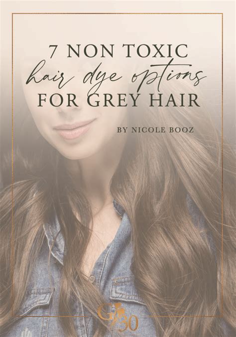 7 Non Toxic Hair Dye For Grey Hair Options Genthirty