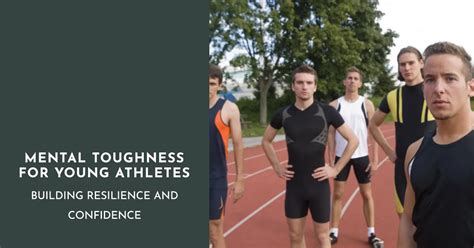 How To Build Mental Toughness In Young Athletes Primexaos