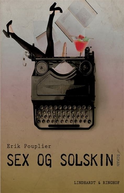 Sex Og Solskin Erik Pouplier 9788726009460 Boeken