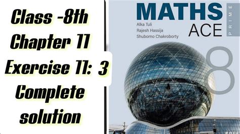 Math Ace Prime Class 8 Th Chapter Number 11 Exe 113 Youtube