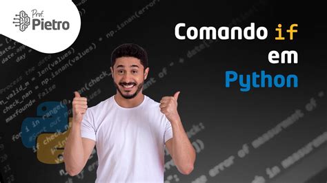 O Comando If Condicionais Curso De Python Aula 10 Youtube