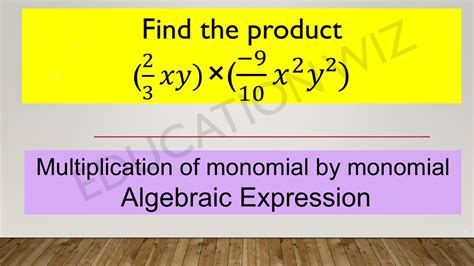 Multiplication Of Monomial By Monomial Find The Product 23xy ×